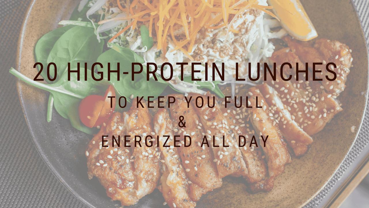 20 High-Protein Lunches Ideas To Keep You Full & Energised All Day